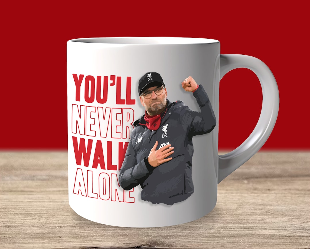 You'll Never Walk Alone Jurgen Klopp Liverpool Mug - Etsy UK