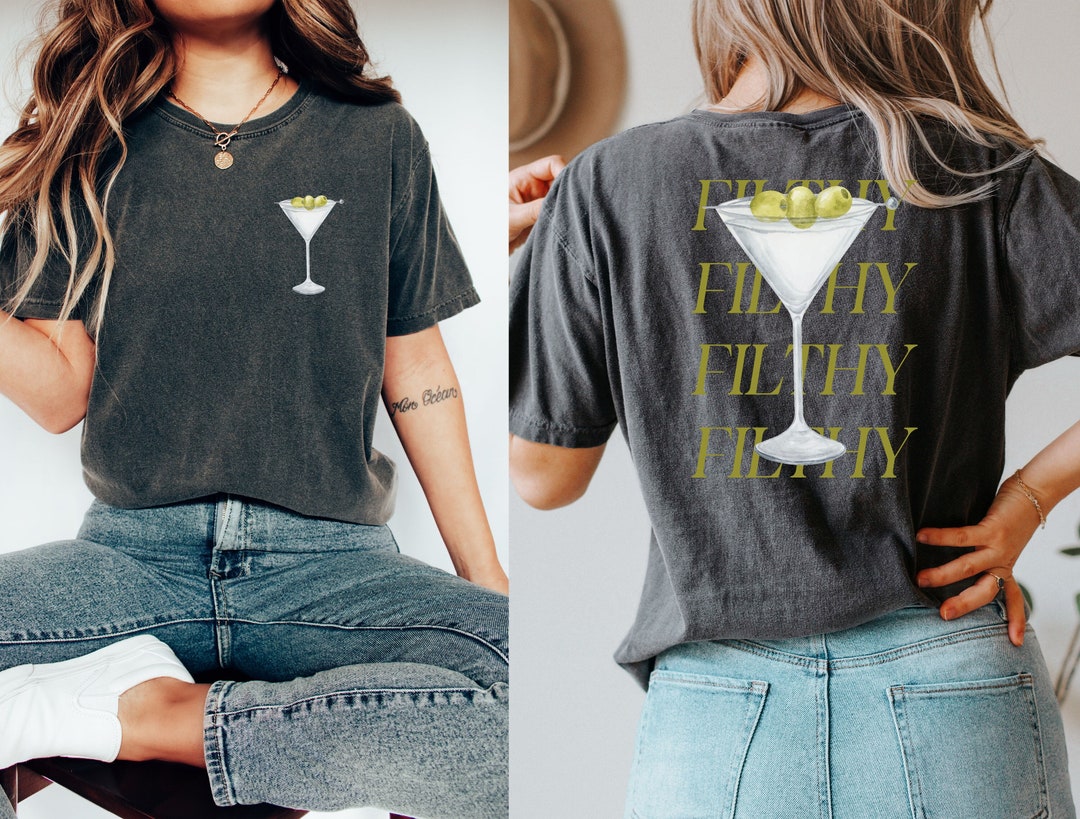 Filthy Martini Shirt,dirty Martini Lover Gift,bachelorette Party Shirt ...
