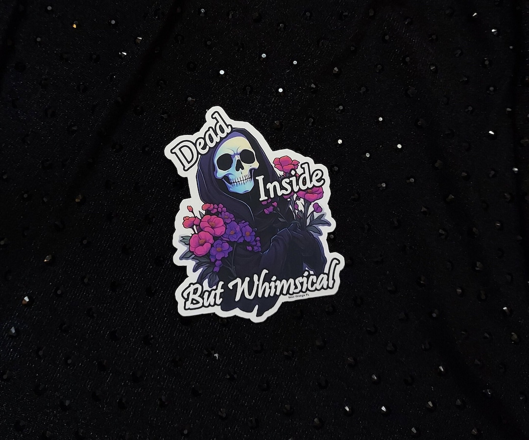 Dead Inside but Whimsical Grim Reaper Sticker - Etsy