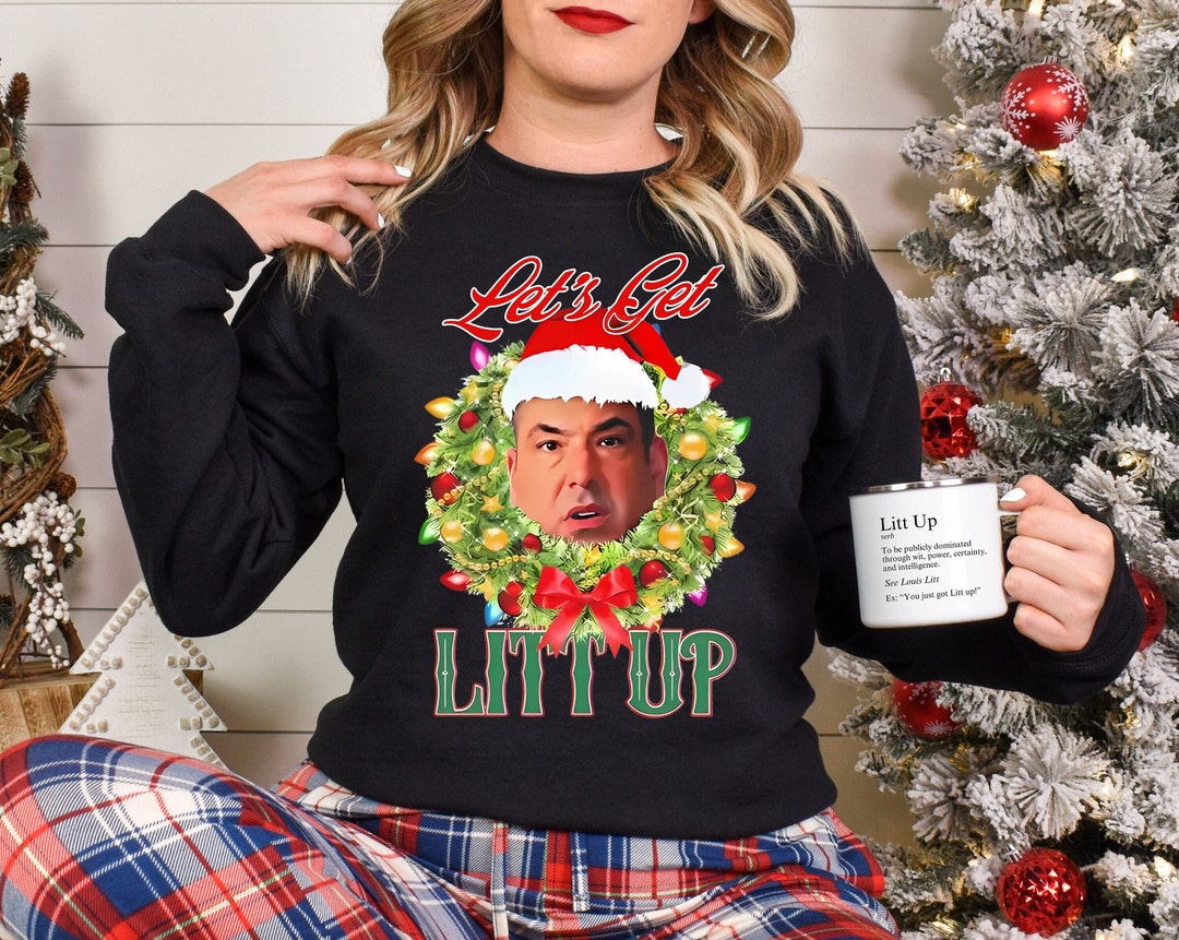 Let's Get Litt up Sweatshirt, Louis Litt Christmas Sweatshirt, Funny Christmas Unisex Sweatshirt ...