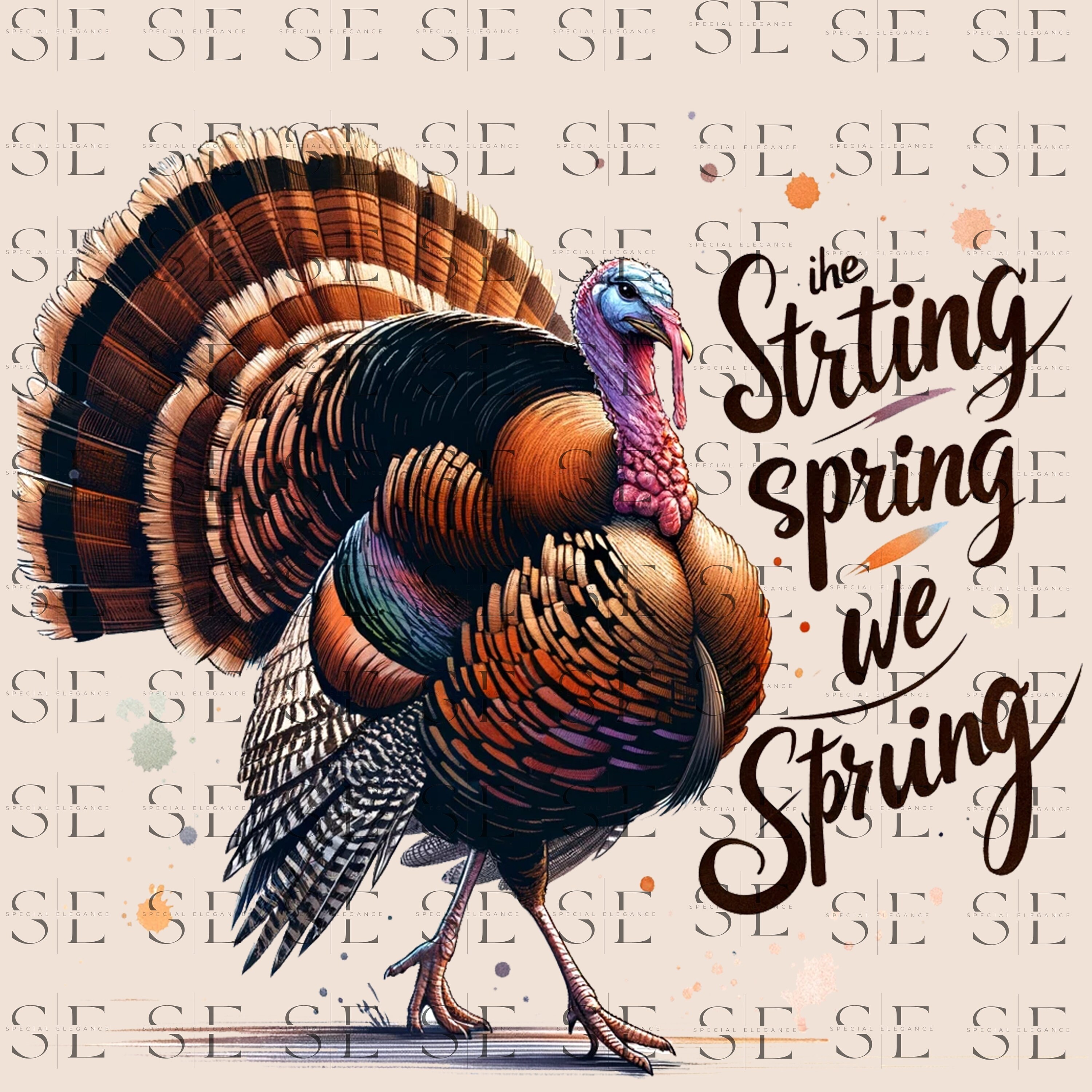 Turkey Hunting PNG - Strutting Into Spring Sublimation Clipart, Fun ...