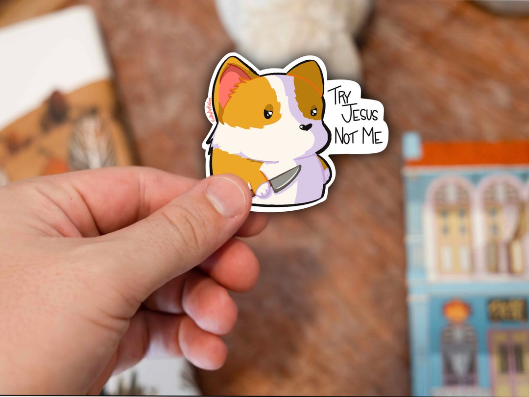 Try Jesus Not Me Corgi Knife Meme Holographic Sticker - Etsy