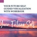 Your Future Self Visualization Workbook life Coaching Business ...