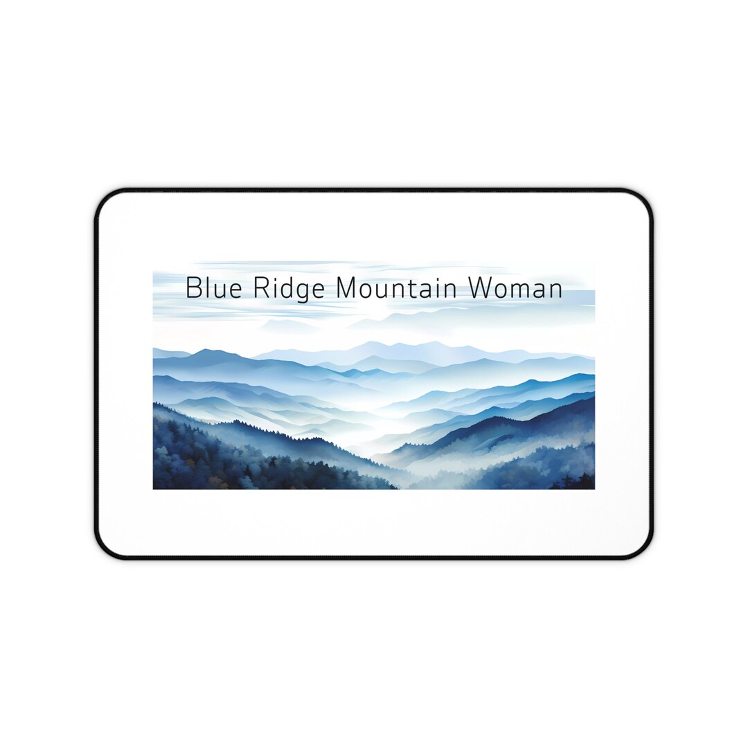 Blue Ridge Mountain Woman Desk Mat Blue Ridge Woman Desk Mat Blue Ridge ...