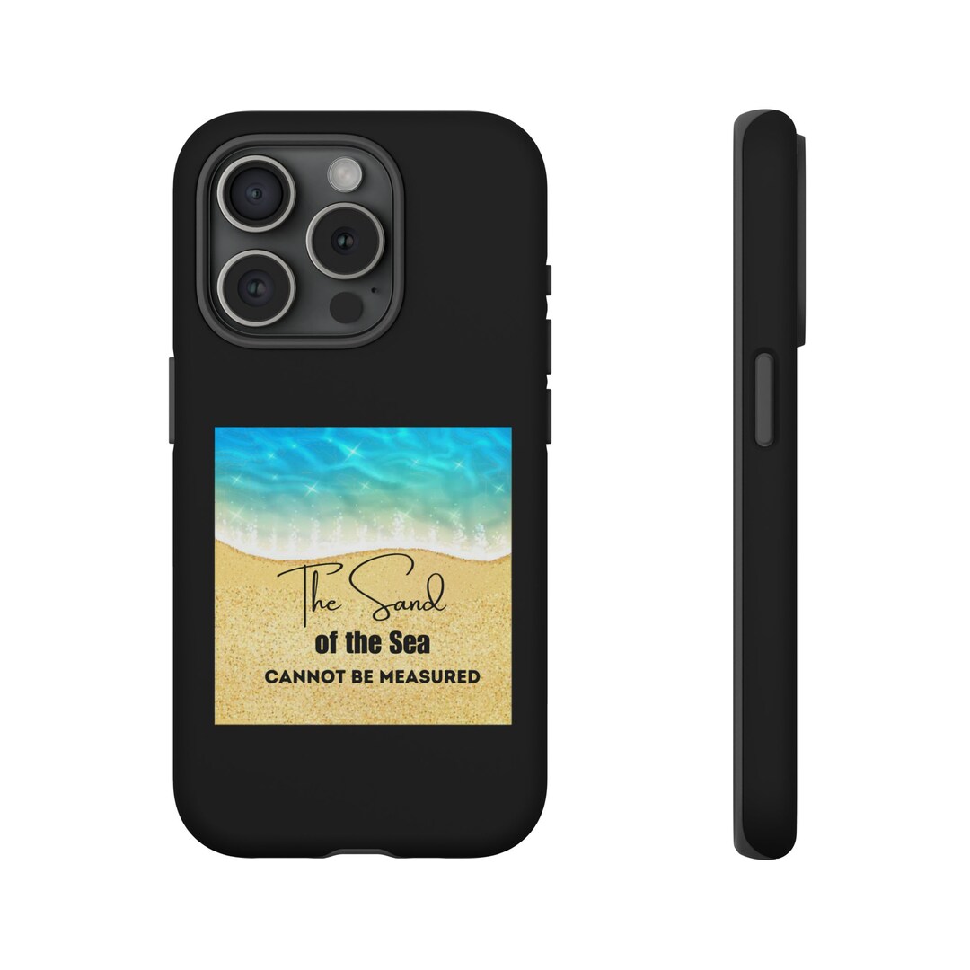 The Sand of the Sea Cannot Be Measured Tough Cases for Iphones Google ...