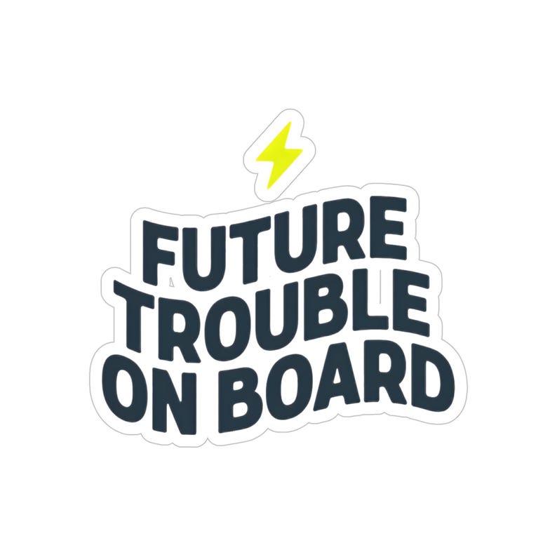 Future Trouble on Board Baby Car Decal, Funny Vinyl Window Sticker, New ...