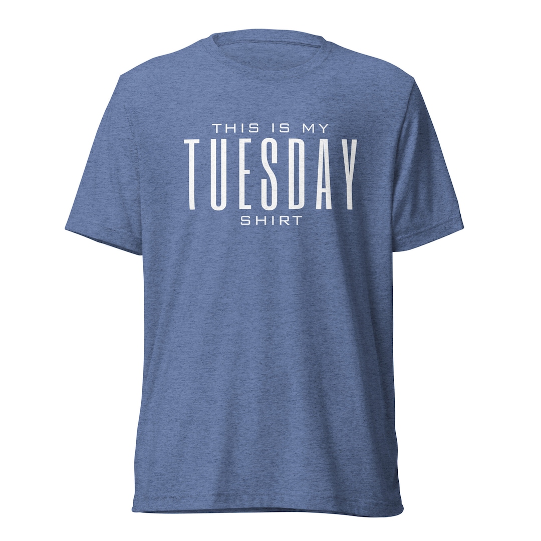 This is My Tuesday Shirt (t-shirt) - Etsy