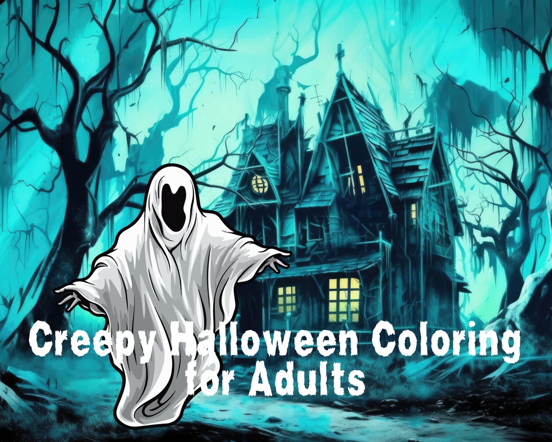 Creepy Halloween Coloring Pages for Adults, Spooky Ghostly Supernatural ...