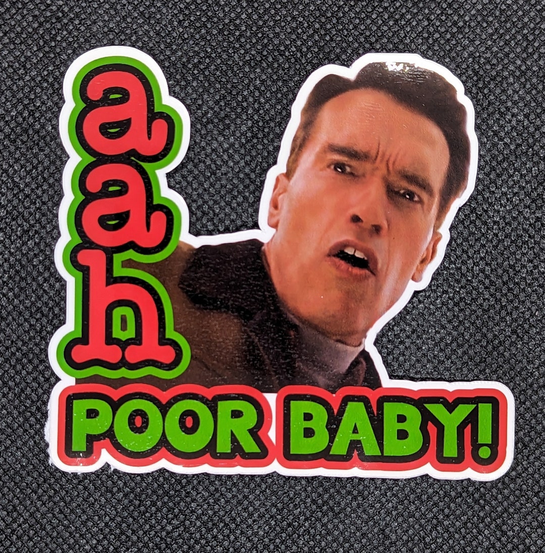 Jingle All the Way "ahh, Poor Baby" Vinyl Sticker - Etsy