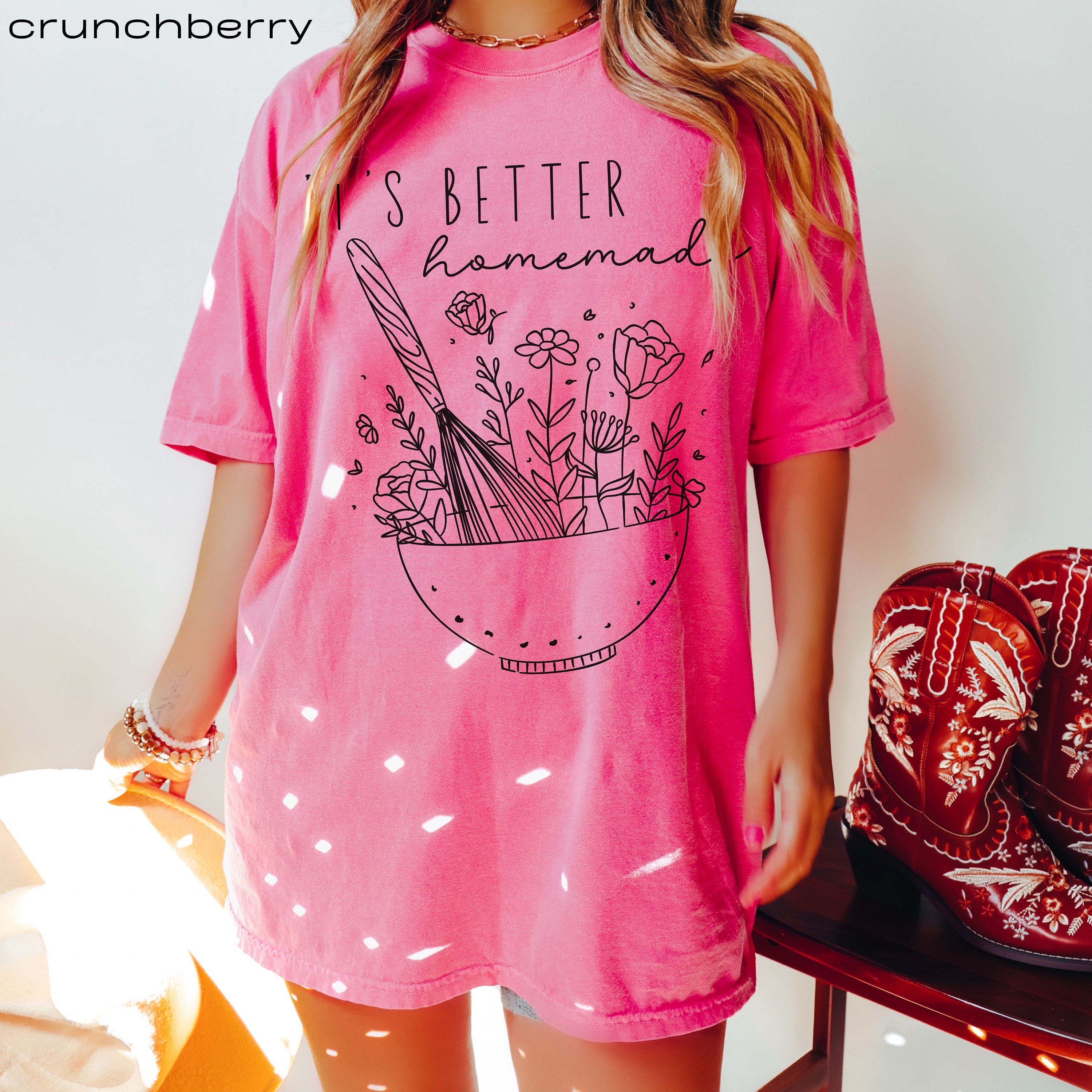 It's Better Homemade Shirt, Crunchy Mom T-shirt, Baker Whisk Mixing ...
