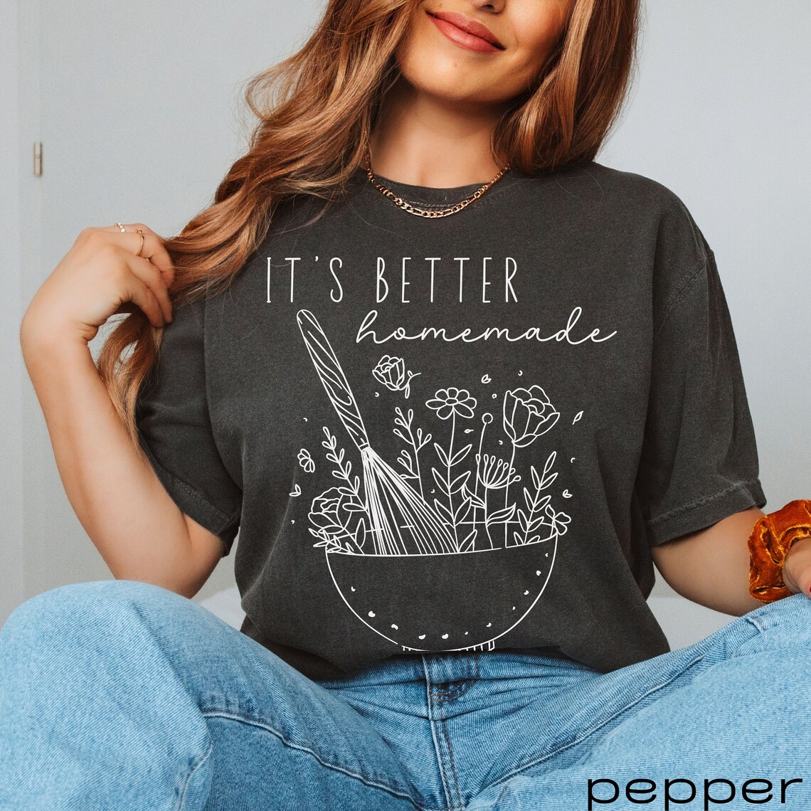 It's Better Homemade Shirt, Crunchy Mom T-shirt, Baker Whisk Mixing ...