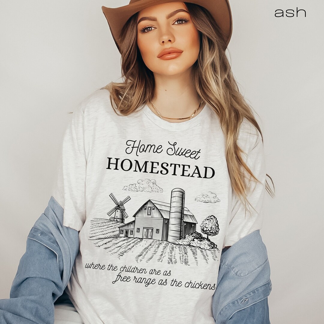 Home Sweet Homestead Tshirt, Chickens and Children, Homesteading Mom ...