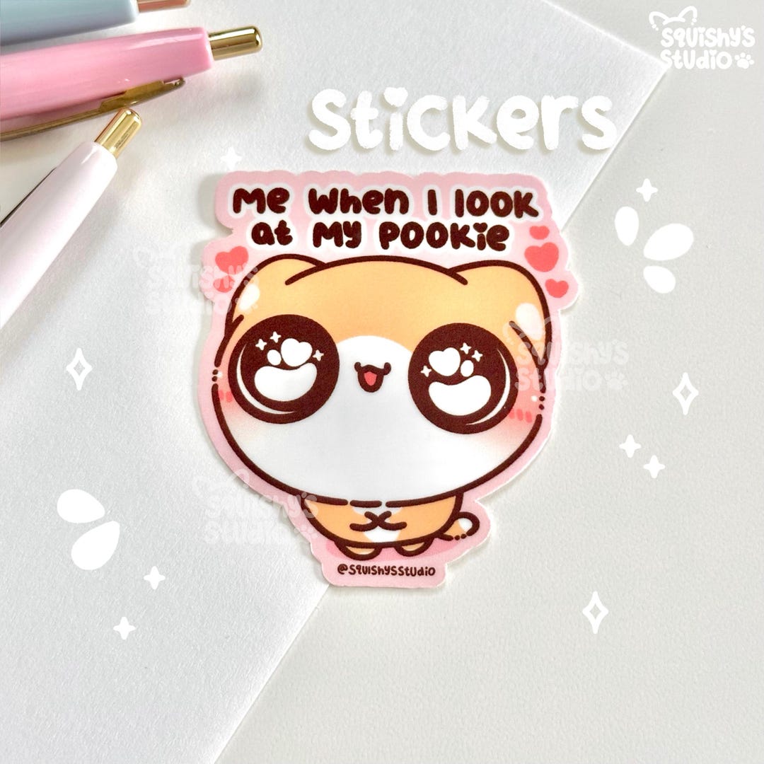 Me When I Look at My Pookie Cute Corgi Sticker | Kawaii/funny/cute ...