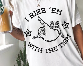 I Rizz Em With the Tism Svg, Tism Rizz Svg, Autism Svg, Autism Png ...