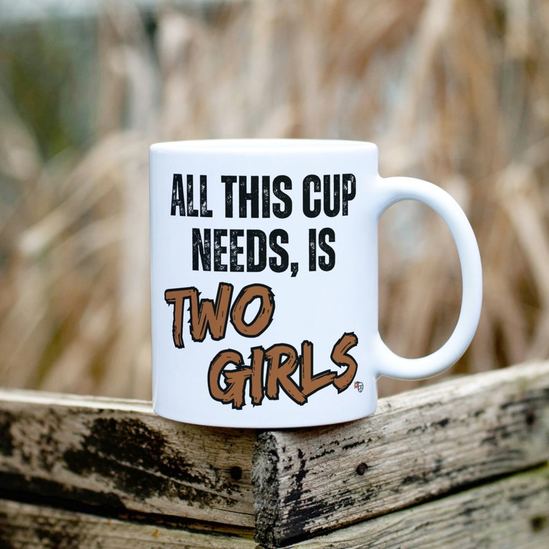 2 Girls, 1 Cup, Funny Adult Coffee Mug Offensive Humor Cup Dark Humor ...