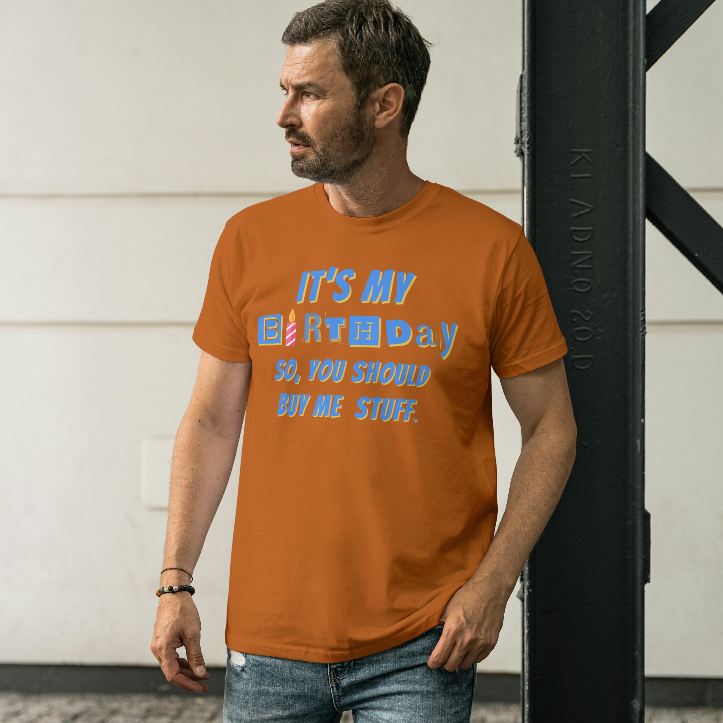 Hilarious Birthday Tee - Buy Me Stuff, Hilarious Shirt for Him or Her ...