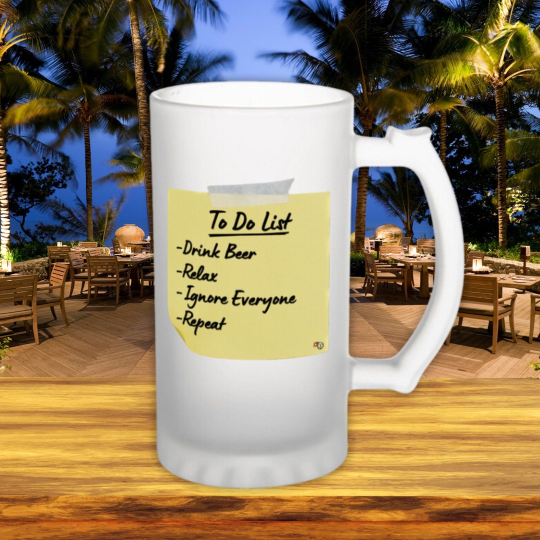 To Do List, Funny Beer Mug - Unique Beer Lover Gift - Humerous Barware ...