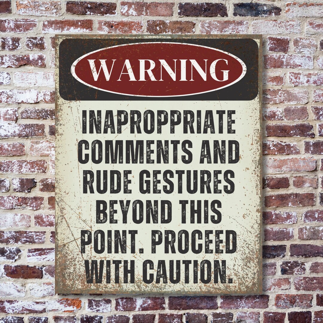 Vintage Style Metal Wall Art Sign: Warning - Inappropriate Comments ...