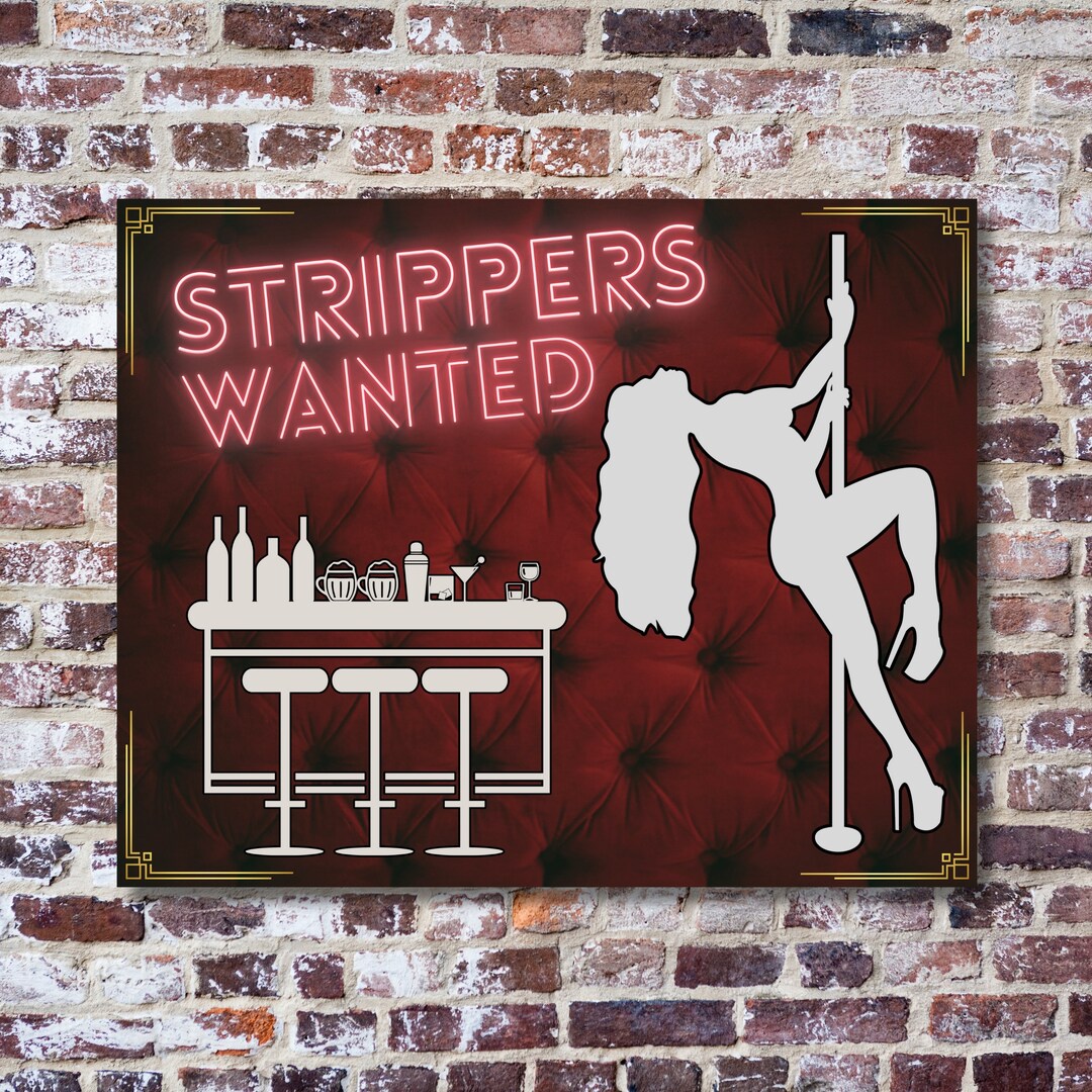 Strippers Wanted, Funny Wall Art Sign - Adult Bar Art - Man Cave Sign ...