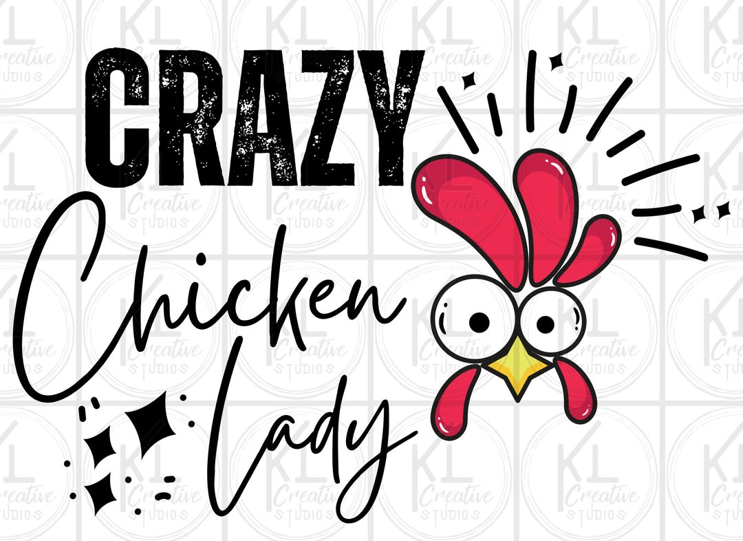 Crazy Chicken Lady, PNG, SVG, INSTANT Download, Digital Download ...