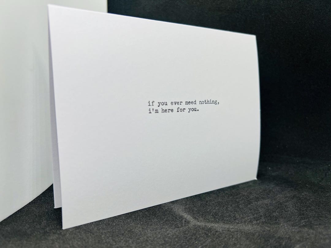If You Ever Need Nothing, Im Here for You Typewritten Card Blank Inside ...