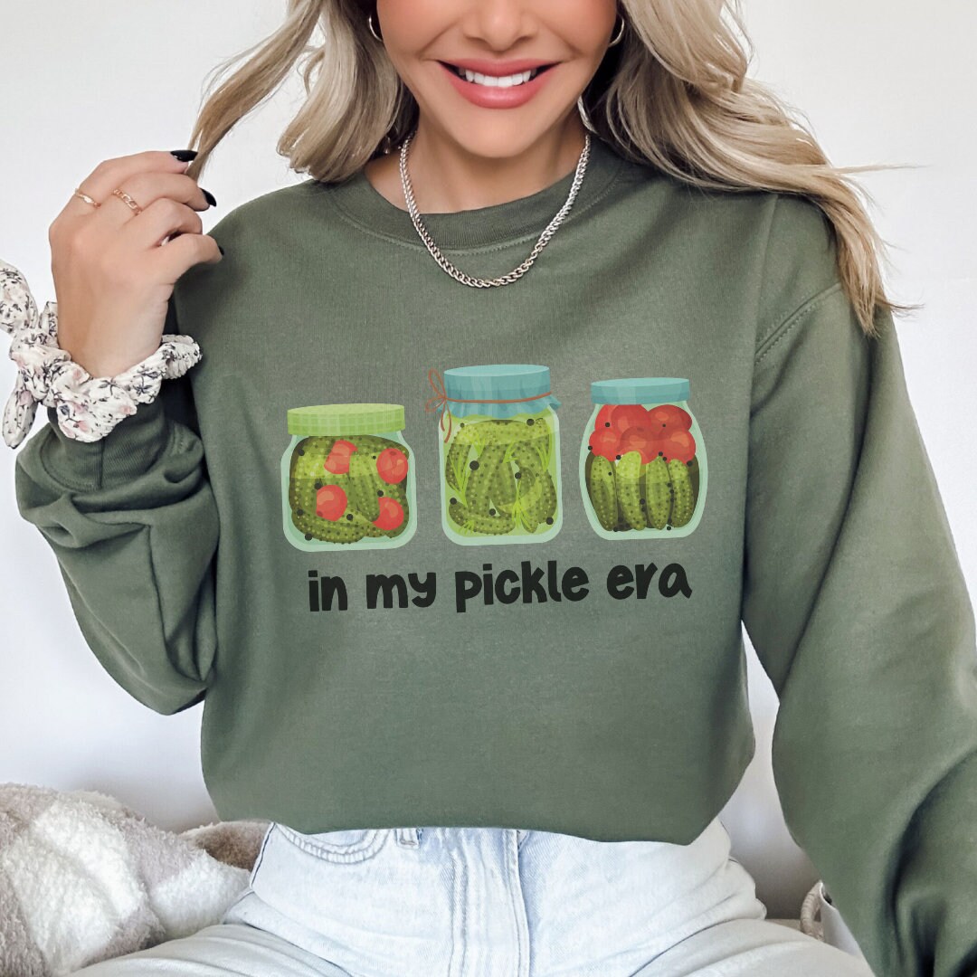In My PICKLE ERA Women's Sweatshirt // Canning Season Pickle Jar Shirt ...