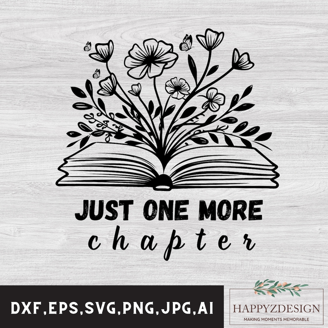 Just One More Chapter Svg, Book Lover Svg, Floral Book Quote Svg, Read ...