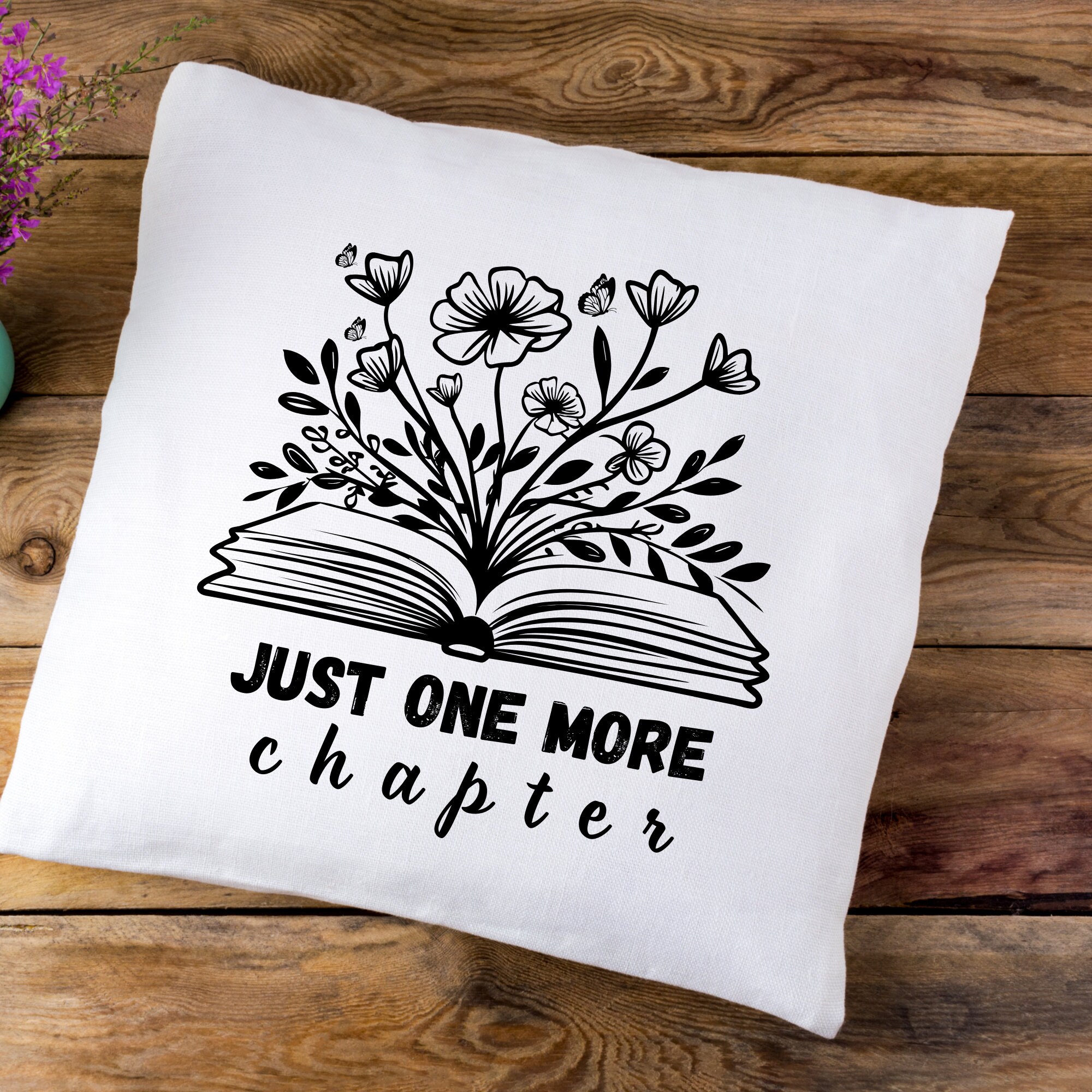 Just One More Chapter Svg, Book Lover Svg, Floral Book Quote Svg, Read ...