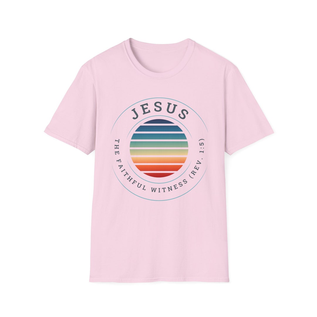 Jesus the Faithful Witness T-shirt: Christian Bible Verse Tee - Etsy