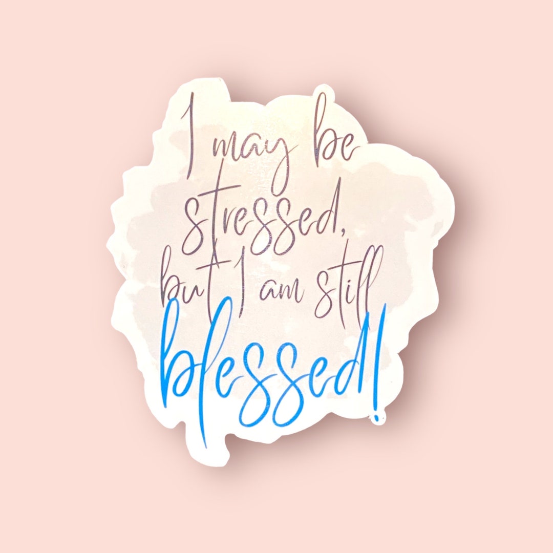 I Am Blessed, Positive Affirmation, Faith Stickers, Mindfulness Gift ...