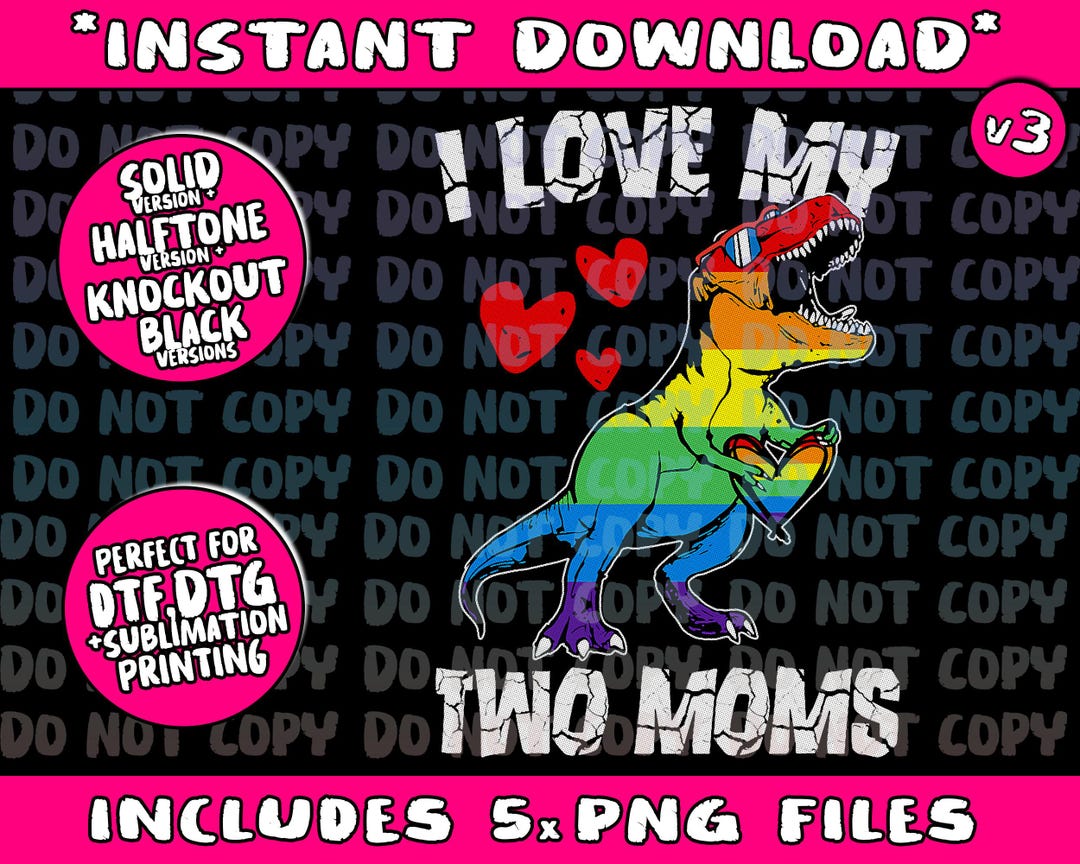 Dinosaur T Rex LGBT Pride Flag I Love My Two Moms Girls Boys Png Bundle ...