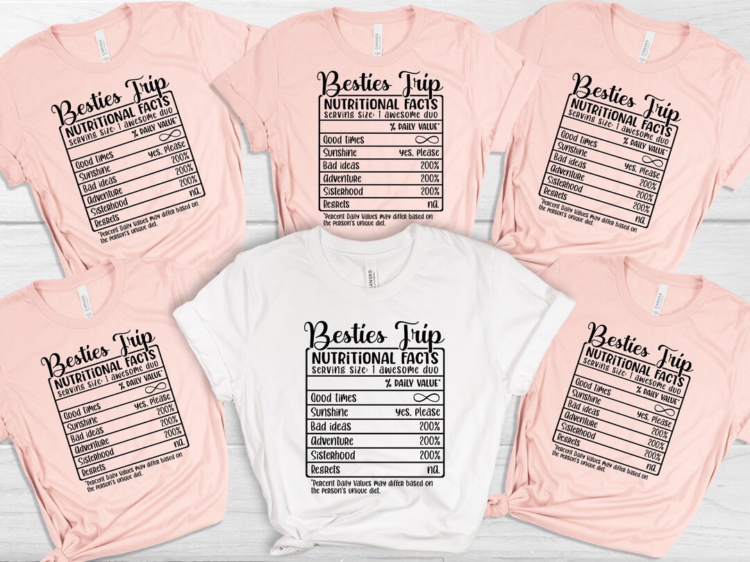 Besties Trip Nutritional Facts Shirts, Funny Girls Trip Outfit ...