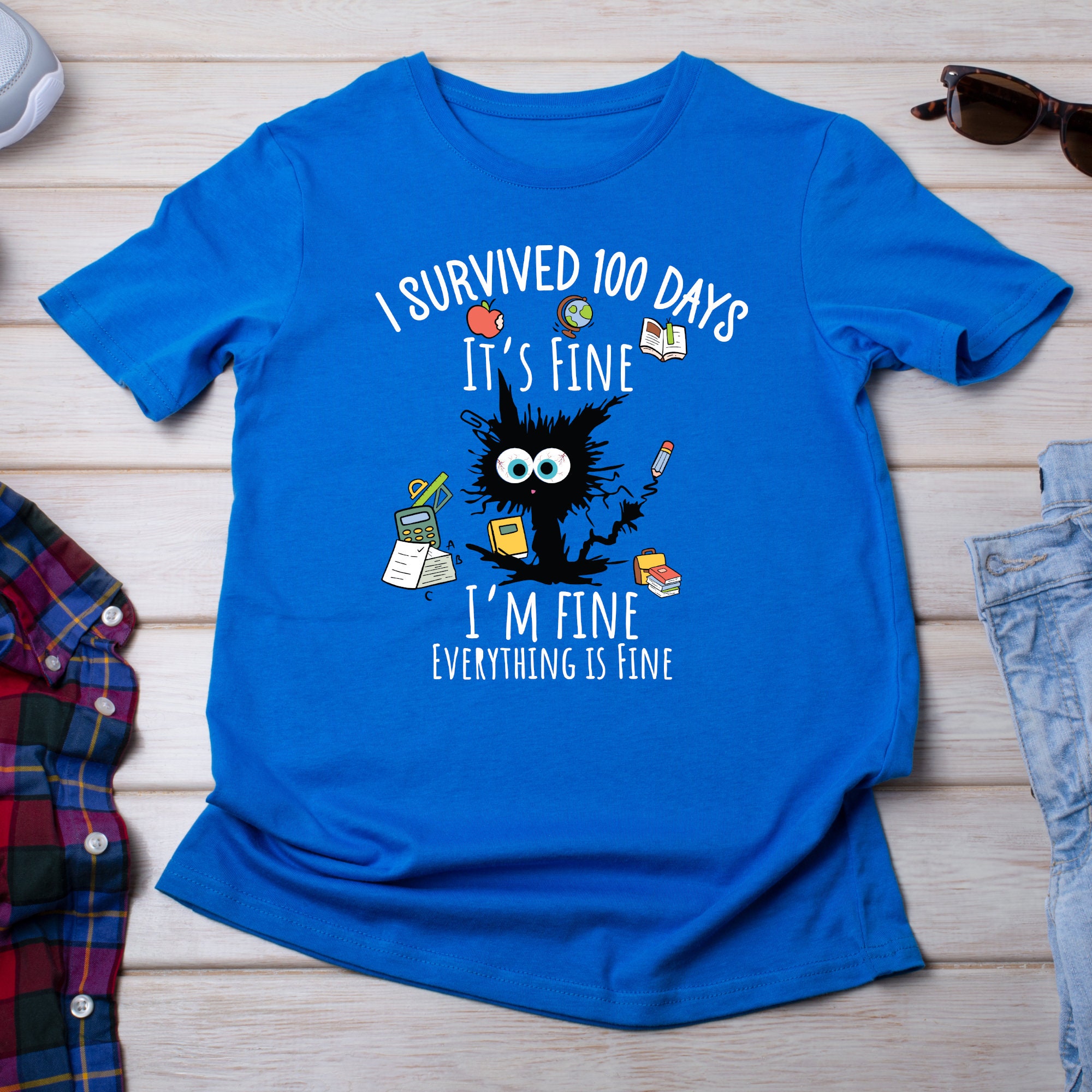 I Survived 100 Days Shirt Its Fine Im Fine Everything Is Fine Shirt