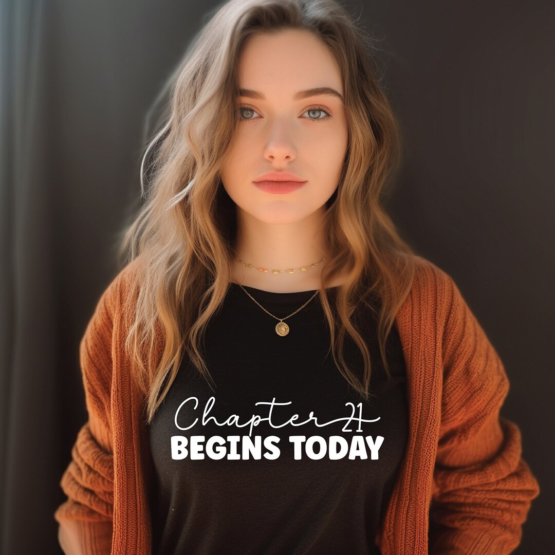 21st Birthday New Chapter Begins Today Tshirts, Birthday Party Shirts ...