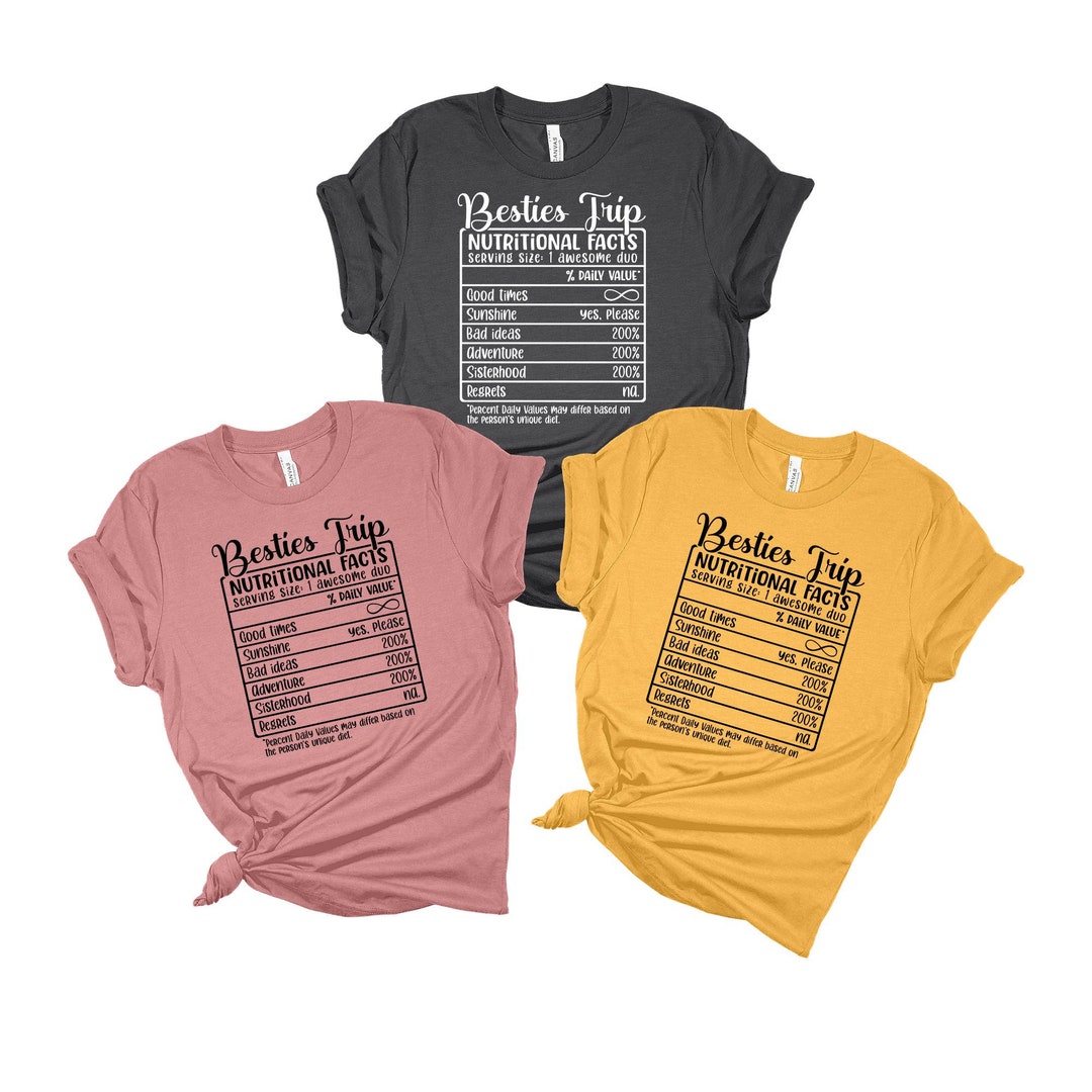 Besties Trip Nutritional Facts Shirts, Funny Girls Trip Outfit ...