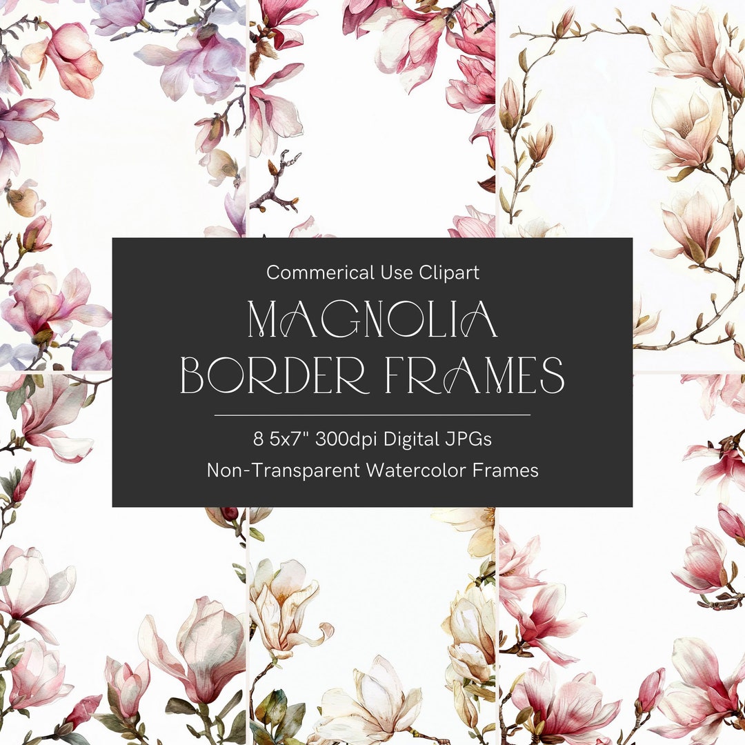 Magnolia Clipart, 5x7 Border Floral Frames, Watercolor Magnolias ...