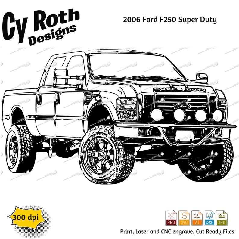 2006 Ford F-250 Super Duty Svg Png Jpg Ai Dxf File - Etsy