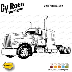2019 Peterbilt 389 Svg Png Jpg Ai Dxf File. (downloadable File) - Etsy
