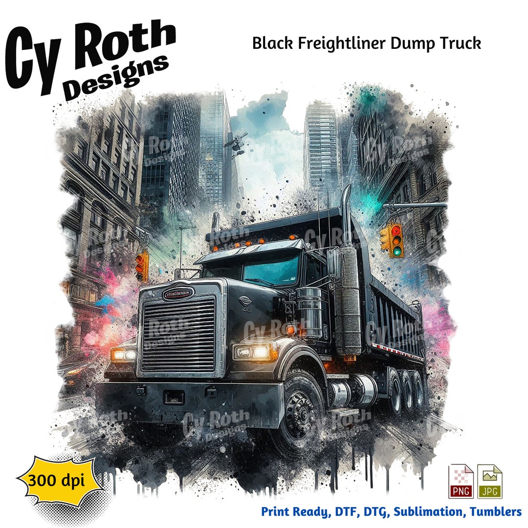 Black Freightliner Dump Truck Color Sublimation DTF DTG Print File and ...