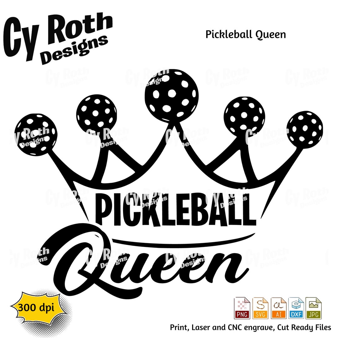 Queen of the Pickleball Court Svg Png Jpg Ai Dxf File, Silhouette ...