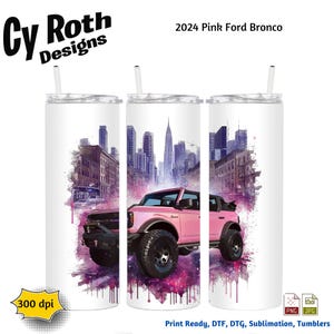 2024 Ford Bronco Sublimation Wall Art 20oz Skinny Tumbler PNG JPG File ...