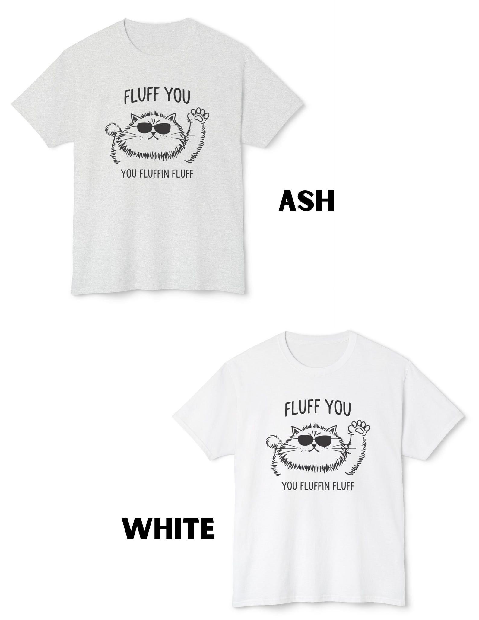 Fluff You You Fluffin Fluff Shirt, Funny Cat Shirt, Funny Sarcastic ...