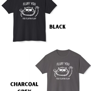 Fluff You You Fluffin Fluff Shirt, Funny Cat Shirt, Funny Sarcastic ...