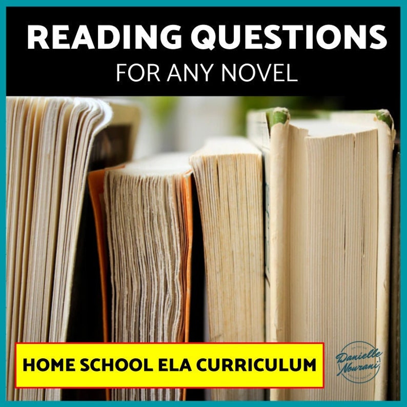 Home School: Reading Questions for Any Novel Middle and High School ELA ...