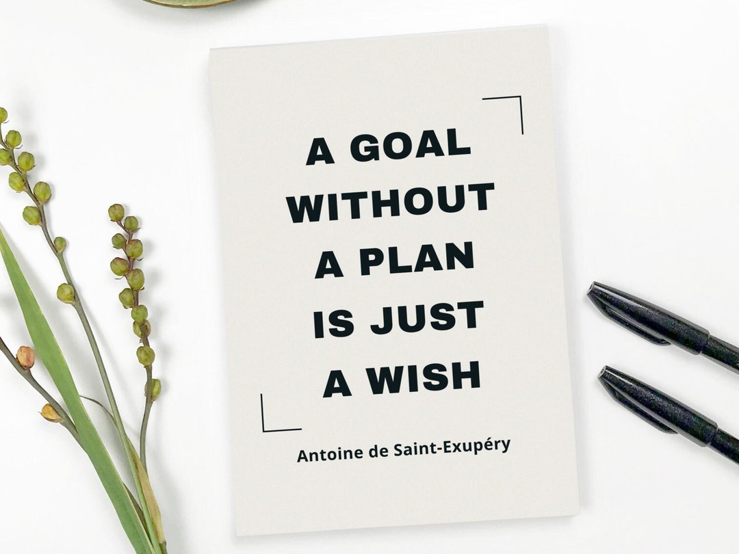 Antoine De Saint-exupéry Quote: A Goal Without a Plan is Just a Wish - Etsy