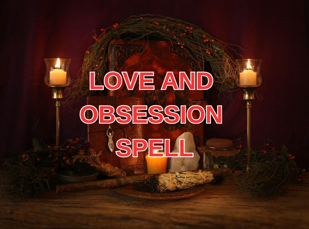 LOVE and OBSESSION Spell Love Ritual Obsession Magick Partner Devotion ...