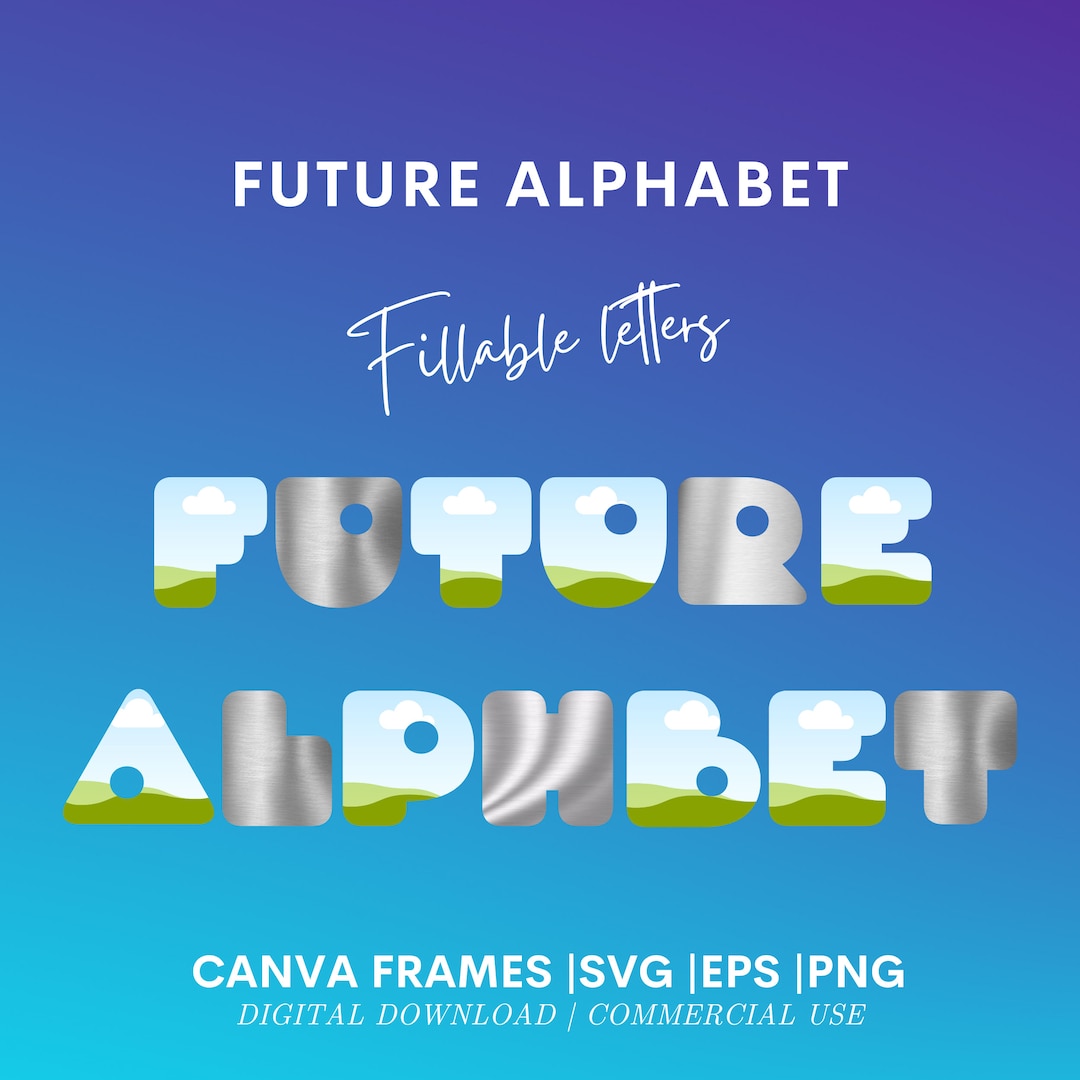 Canva Fillable Letters Future Alphabet Alphabet Svg Eps Png Canva ...