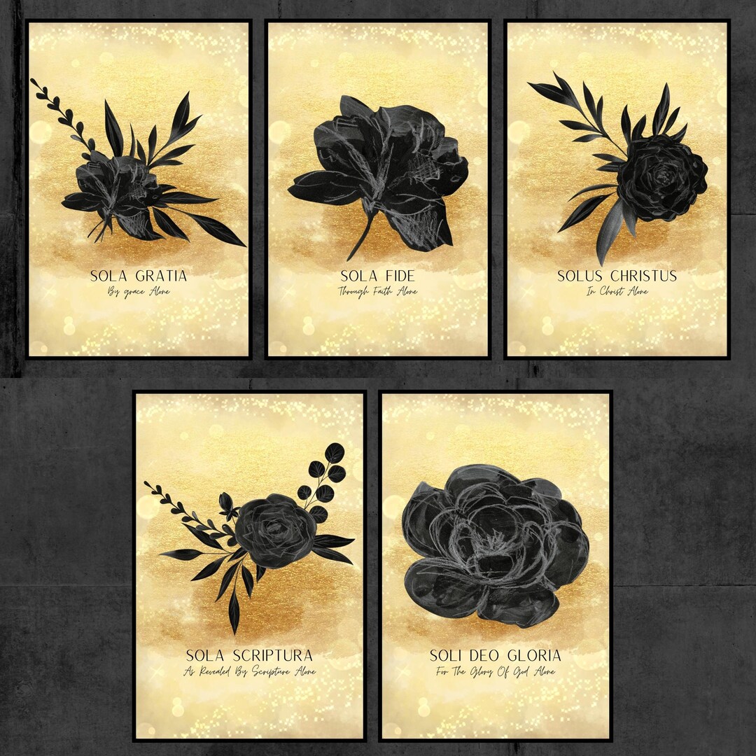 5 Solas of the Reformation- Gold Waterprint Flower the Five Solas ...