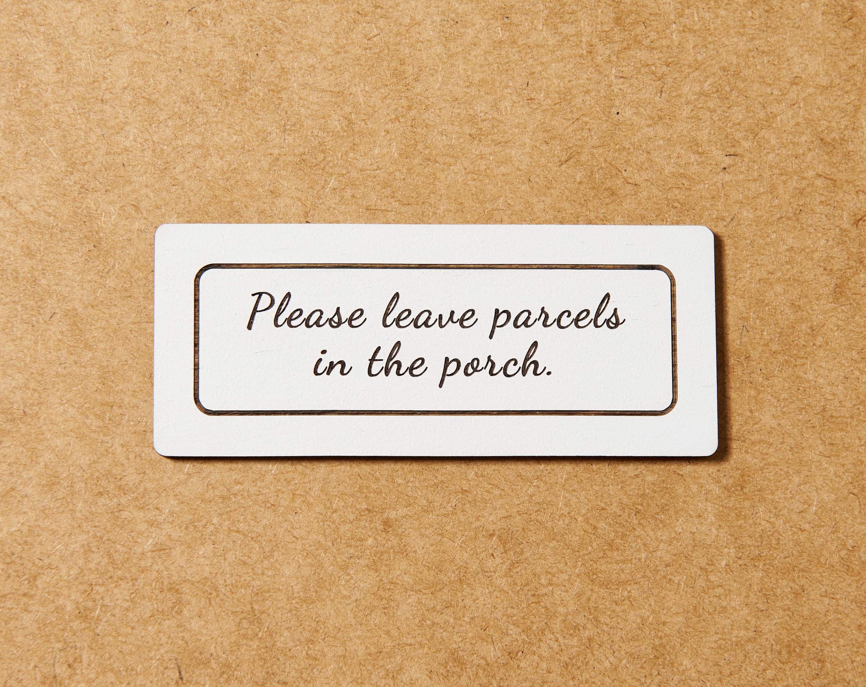 Personalized Parcel Sign: Please Leave Parcels in Porch Engraved ...