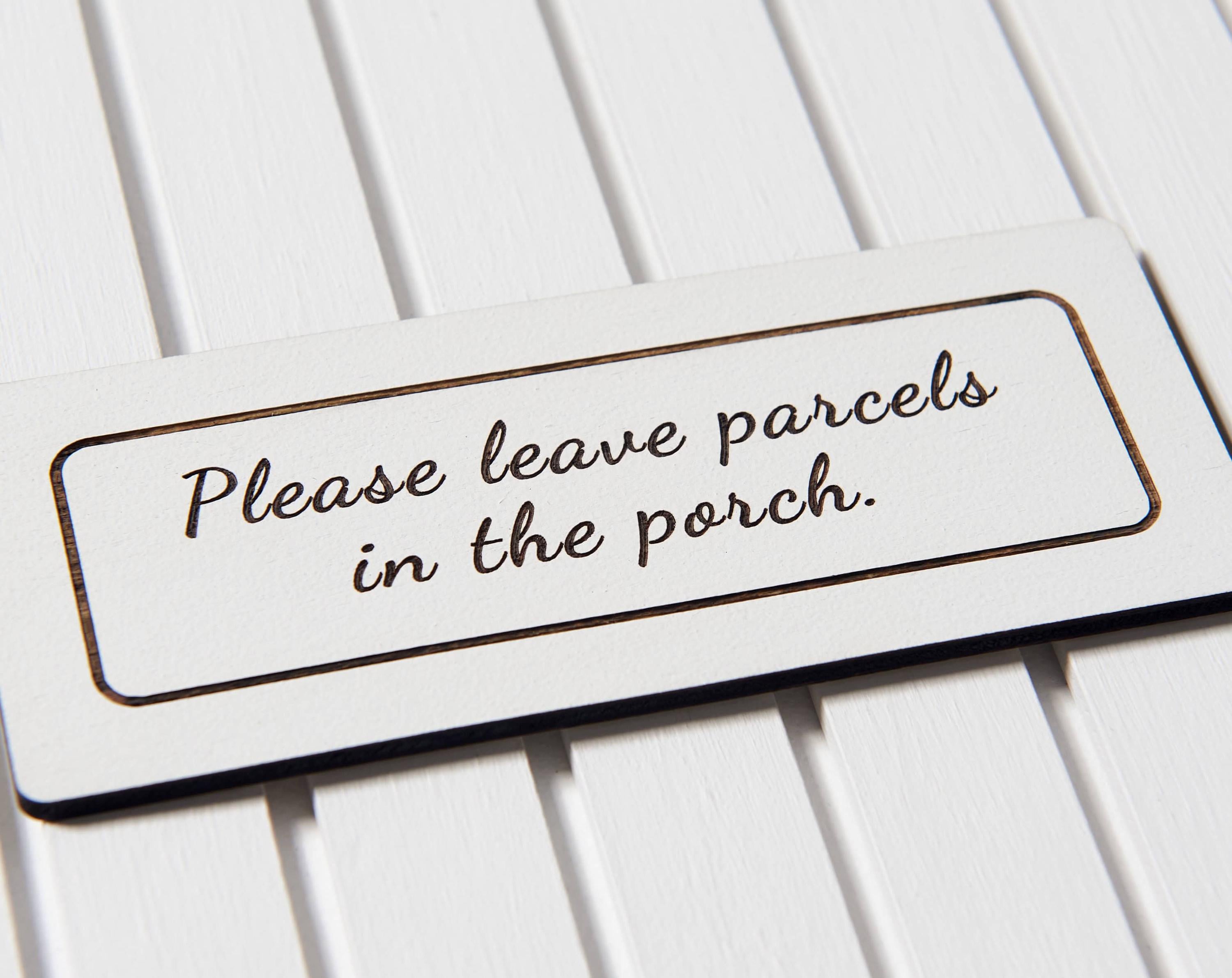 Personalized Parcel Sign: Please Leave Parcels in Porch Engraved ...